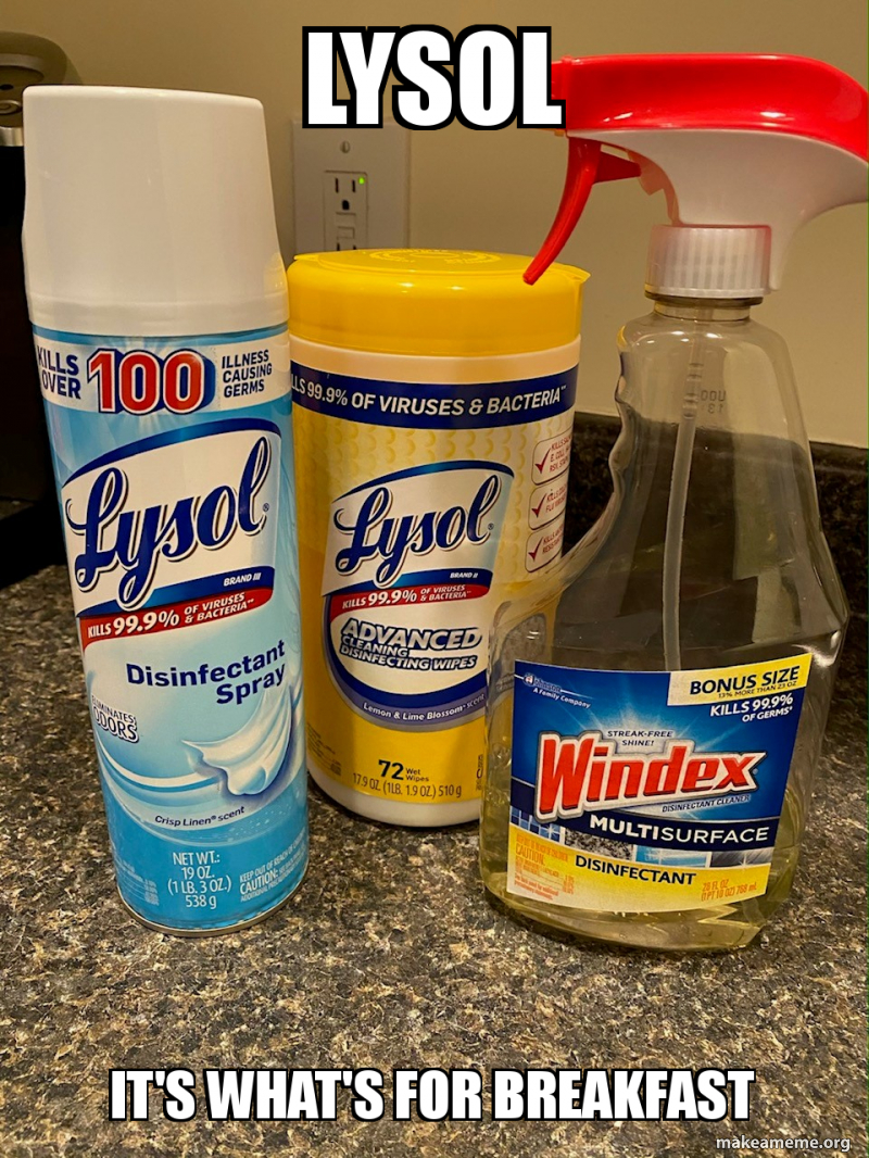 Lysol It's what's for breakfast - lysol breakfast Meme Generator