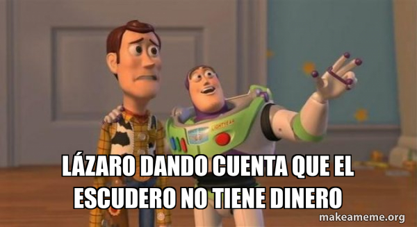 Lázaro dando cuenta que el escudero no tiene dinero - Buzz and Woody ...