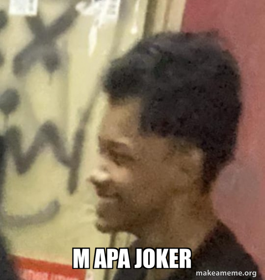 M apa joker Meme Generator