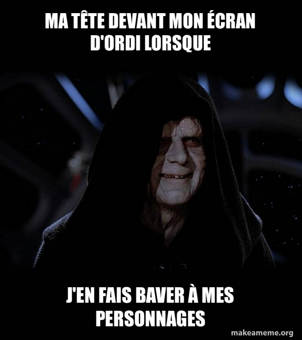 Ma tête devant mon écran d'ordi lorsque j'en fais baver à mes ...