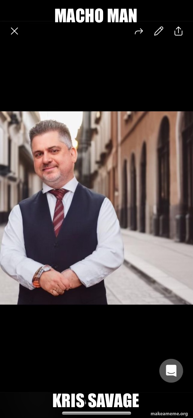 Macho man Kris savage Meme Generator