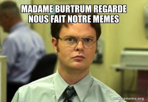 Madame Burtrum regarde nous fait notre memes - Schrute Facts (Dwight ...