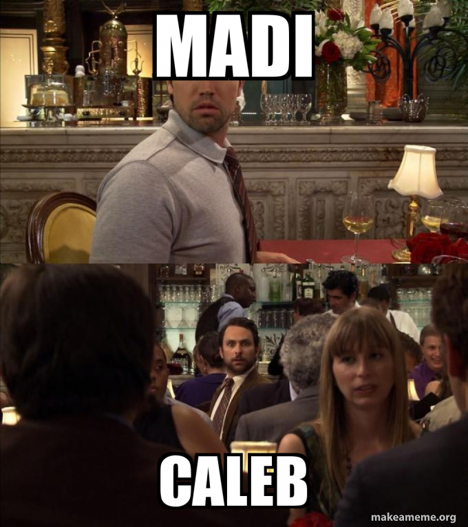 Madi Caleb Meme Generator