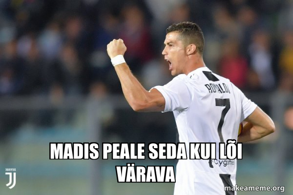 Madis peale seda kui lõi värava - Cristiano Ronaldo Meme Generator