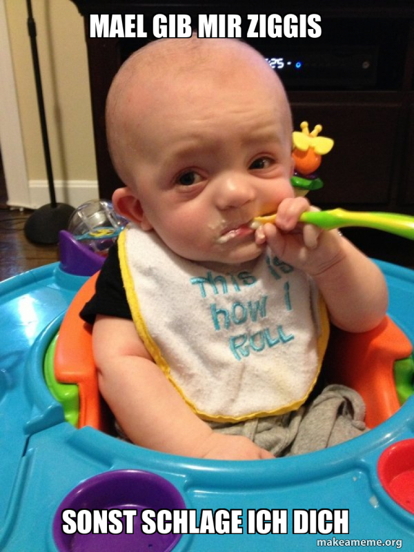 mael gib mir ziggis sonst schlage ich dich - The Most Interesting Baby ...