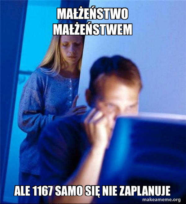 Małżeństwo małżeństwem Ale 1167 samo się nie zaplanuje - Redditors Wife ...