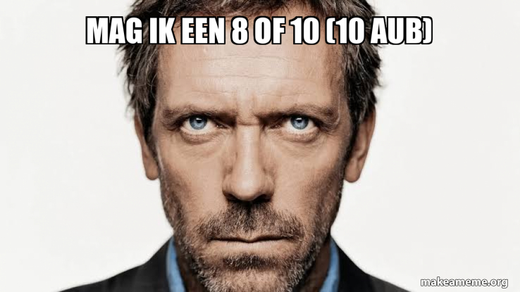 mag ik een 8 of 10 (10 aub) Meme Generator