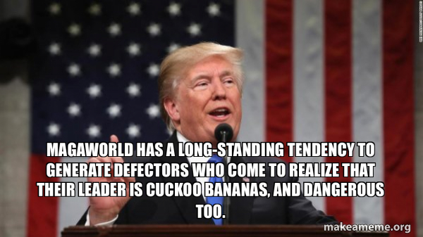 MAGAworld has a long-standing tendency to generate defectors who come ...