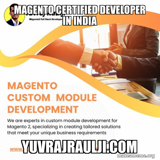 Magento Certified Developer in India yuvrajraulji.com Meme Generator