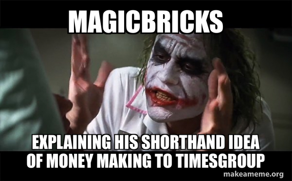 Magicbricks Explaining his shorthand idea of money making to Timesgroup ...