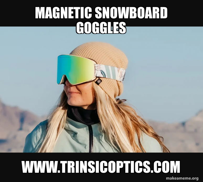 MAGNETIC SNOWBOARD GOGGLES WWW.TRINSICOPTICS.COM - MAGNETIC SNOWBOARD ...
