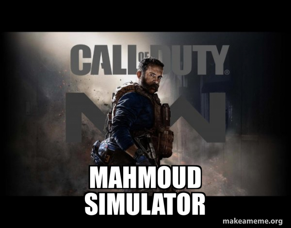 Mahmoud simulator - Call of Duty (COD) - Modern Warfare Meme Generator