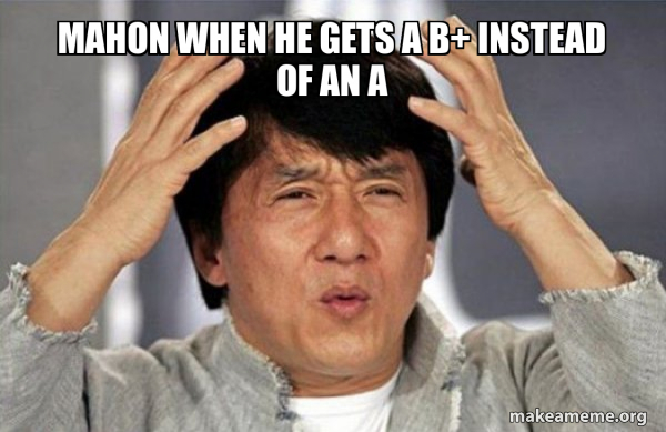 Mahon when he gets a B+ instead of an A - Jackie Chan Why? Meme Generator