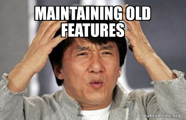 Maintaining old features - Jackie Chan Why? Meme Generator