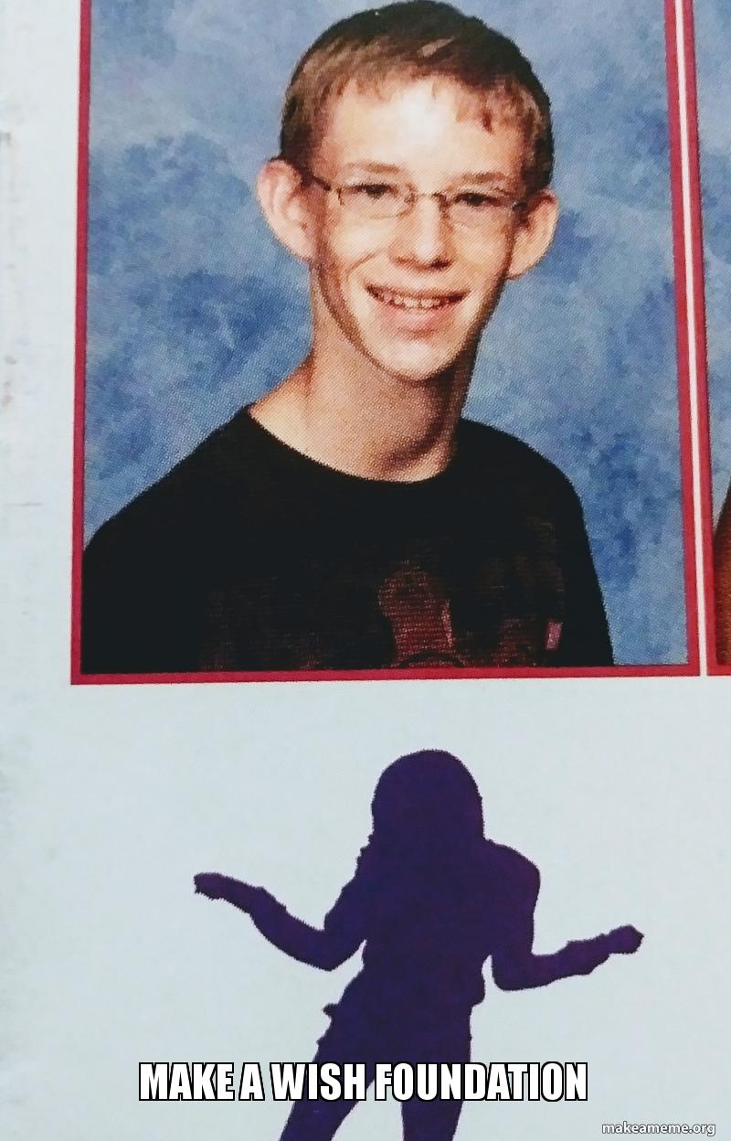 Make A Wish Foundation Meme Generator