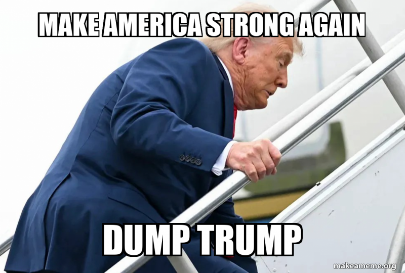 Make America Strong Again dump trump Meme Generator