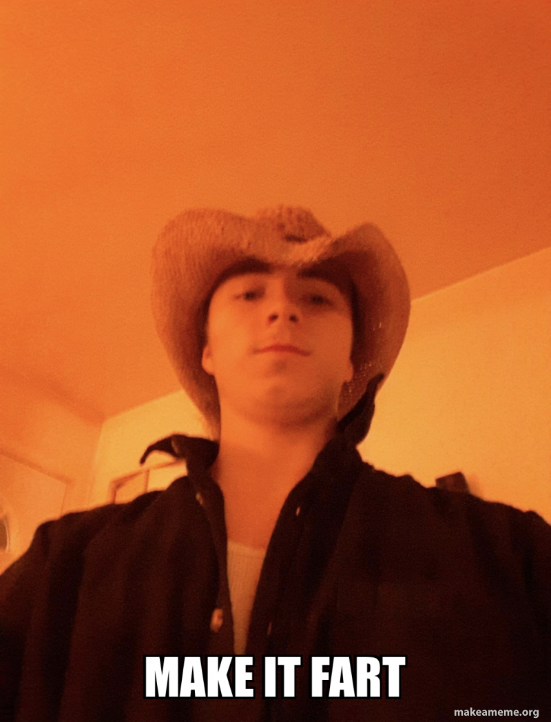 make it fart Meme Generator