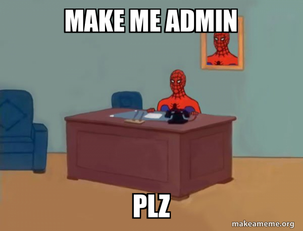make me admin plz - Spiderman Meme Generator