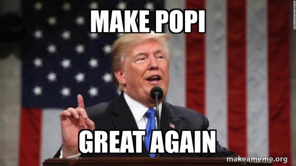 Make POPI Great again - Donald Trump Meme Generator