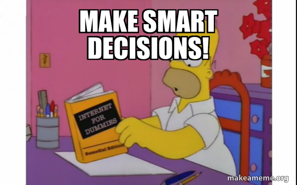 Make Smart Decisions! - Computer Homer Meme Generator