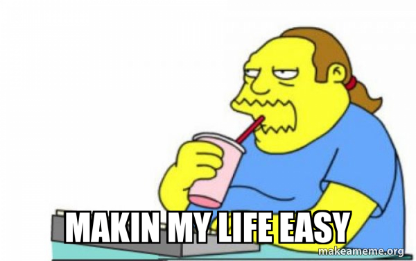 makin my life easy - Worst Apocalypse Ever Meme Generator