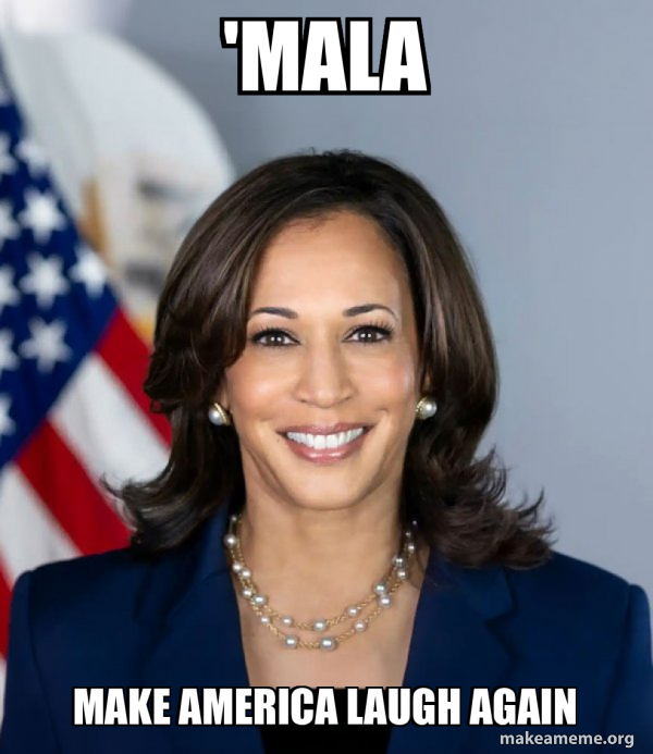 'MALA Make America Laugh Again - Kamala Harris Meme Generator