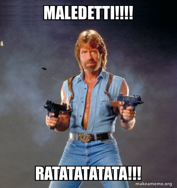 MALEDETTI!!!! RATATATATATA!!! - Chuck Norris Meme Generator