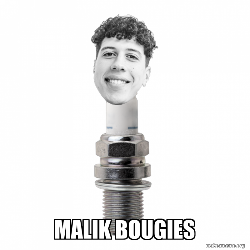 MALIK BOUGIES Meme Generator