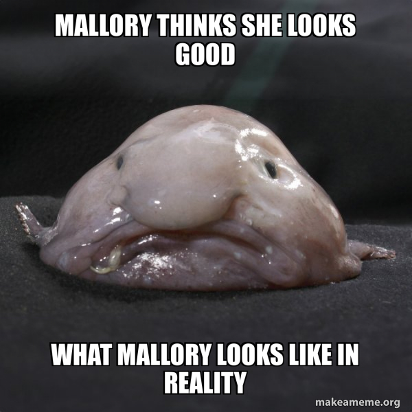 Mallory thinks she looks good What Mallory looks like in reality ...