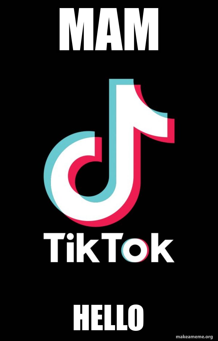 Mam Hello - TikTok Meme Generator
