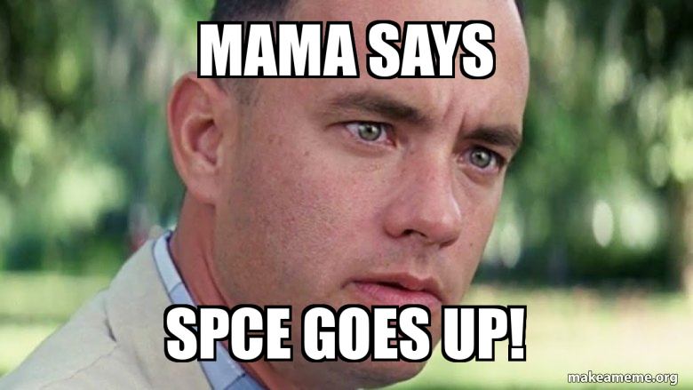 mama says SPCE goes up! - gump SPCE Meme Generator