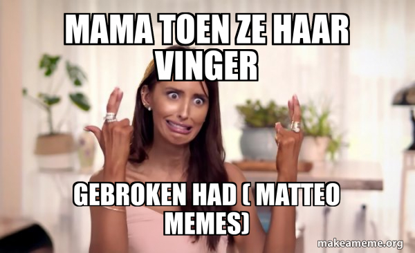 Mama toen ze haar vinger Gebroken had ( matteo memes) - Cross Fingers ...