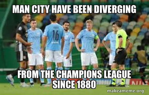 man city have been diverging from the champions league since 1880 Meme ...