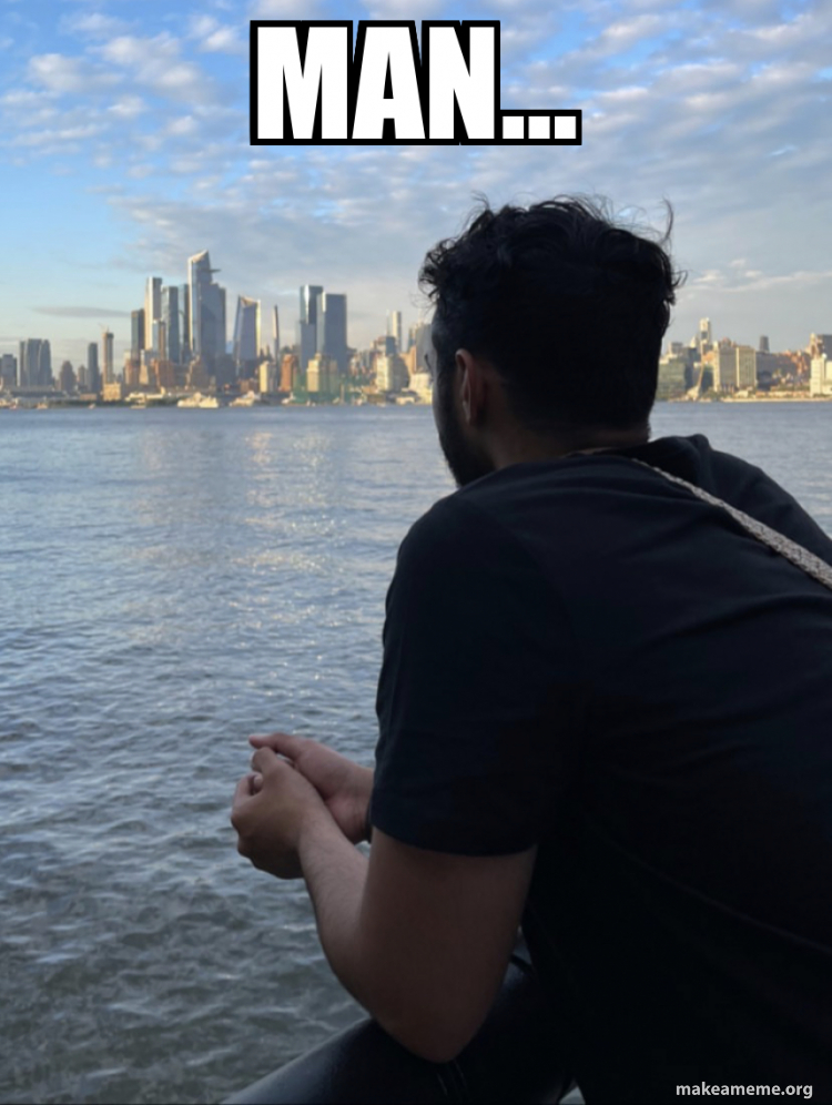 Man… Meme Generator