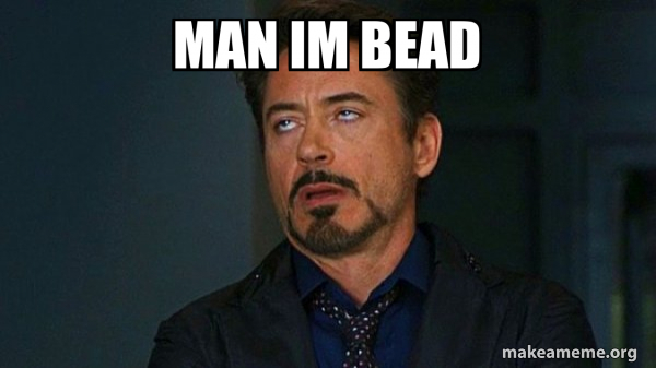 man im bead - Tony Stark Eye Roll Meme Generator