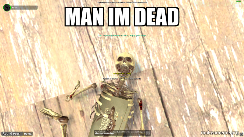 Man im dead Meme Generator