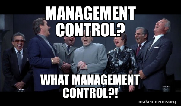 MANAGEMENT CONTROL? WHAT MANAGEMENT CONTROL?! - Dr Evil and Henchmen ...