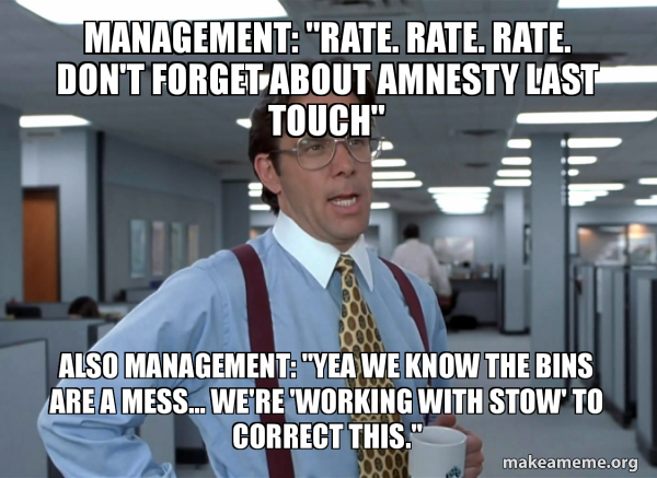 Management: "Rate. Rate. Rate. Don't forget about Amnesty Last Touch ...