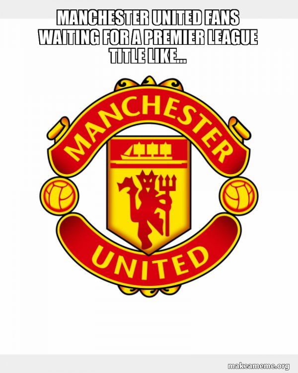 Manchester United fans waiting for a Premier League title like ...