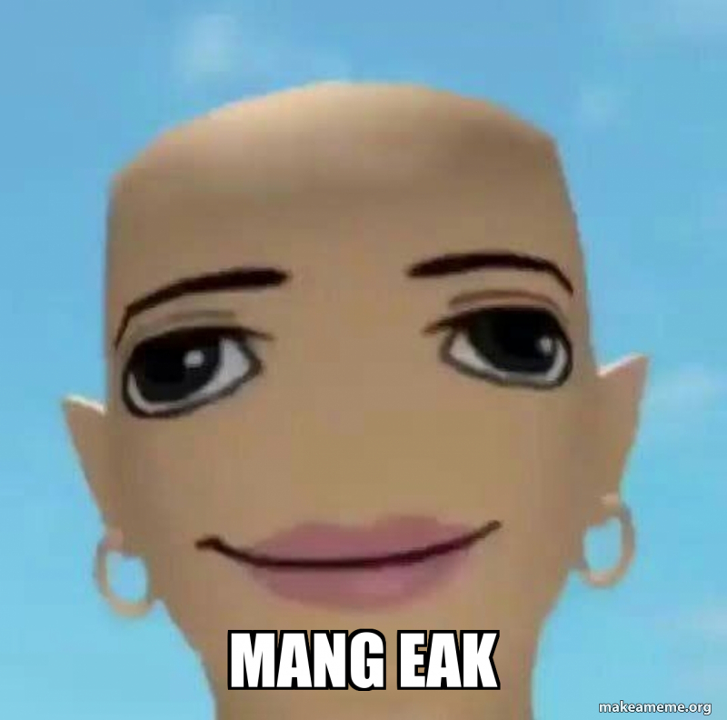mang eak Meme Generator