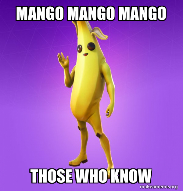 mango mango mango those who know - Peely Meme Generator