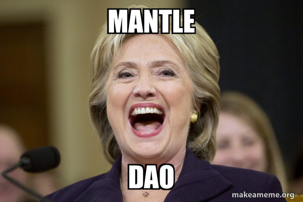 MANTLE DAO - Hillary Clinton Laughs Meme Generator