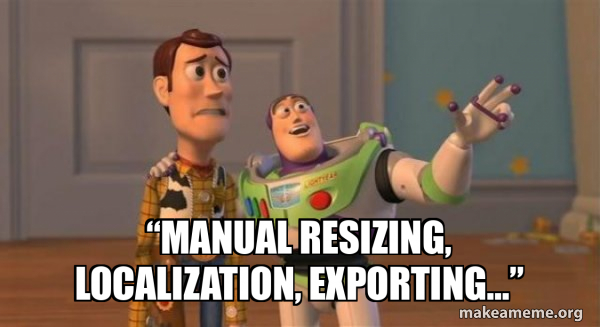 “Manual resizing, localization, exporting…” - Buzz and Woody (Toy Story ...
