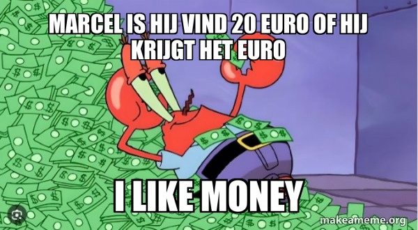 marcel is hij vind 20 euro of hij krijgt het euro i like money - Mr ...