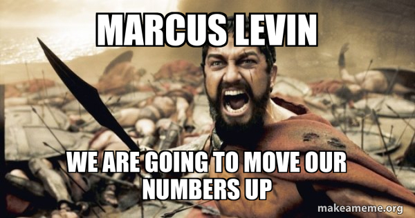 Marcus Levin We are going to move our numbers up - The 300 Meme Generator