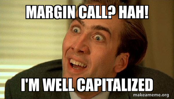 Margin Call? HAH! I'm well capitalized - Sarcastic Nicholas Cage Meme ...