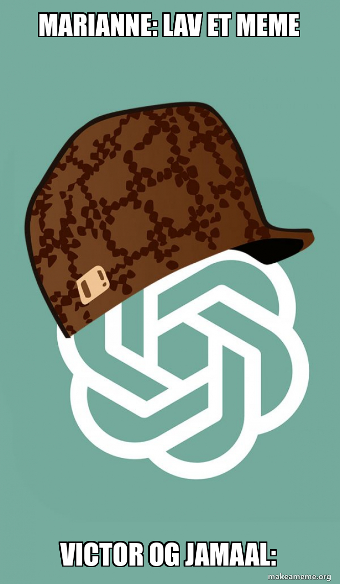 Marianne: Lav et meme Victor og Jamaal: - Scumbag ChatGPT Meme Generator