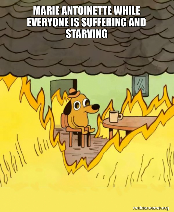 Marie Antoinette while everyone is suffering and starving - This Is ...