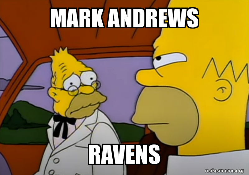 Mark Andrews Ravens Meme Generator
