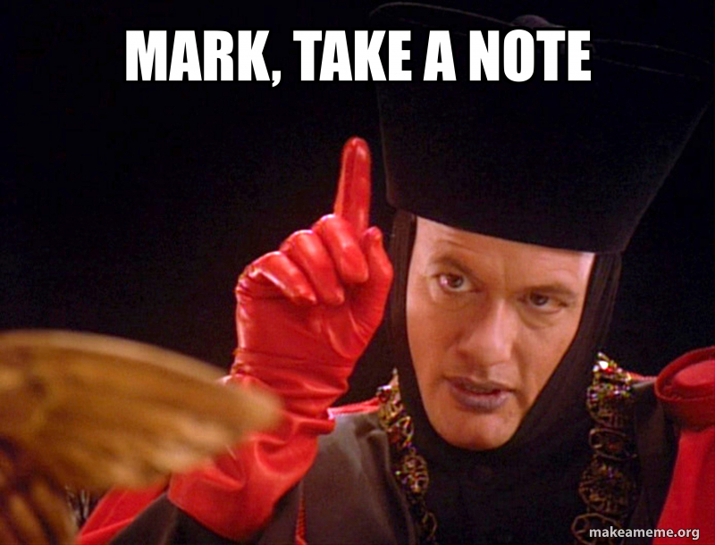 Mark, take a note Meme Generator